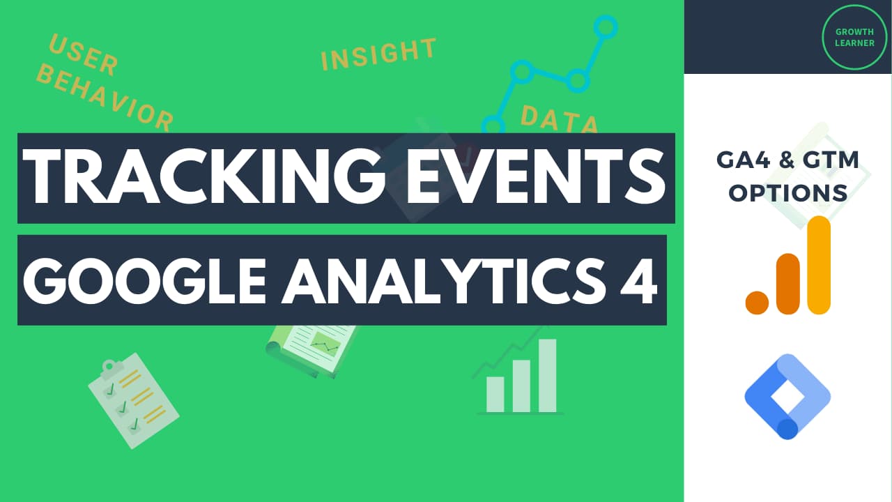 Tracking Events for Google Analytics 4 (Including Google Tag Manager ...